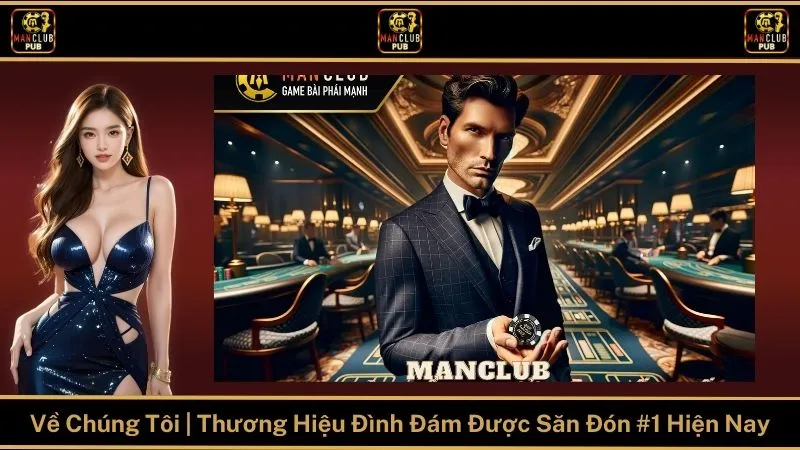 Giới Thiệu Về Chúng Tôi - Game Bài Manclub Đình Đám Số 1